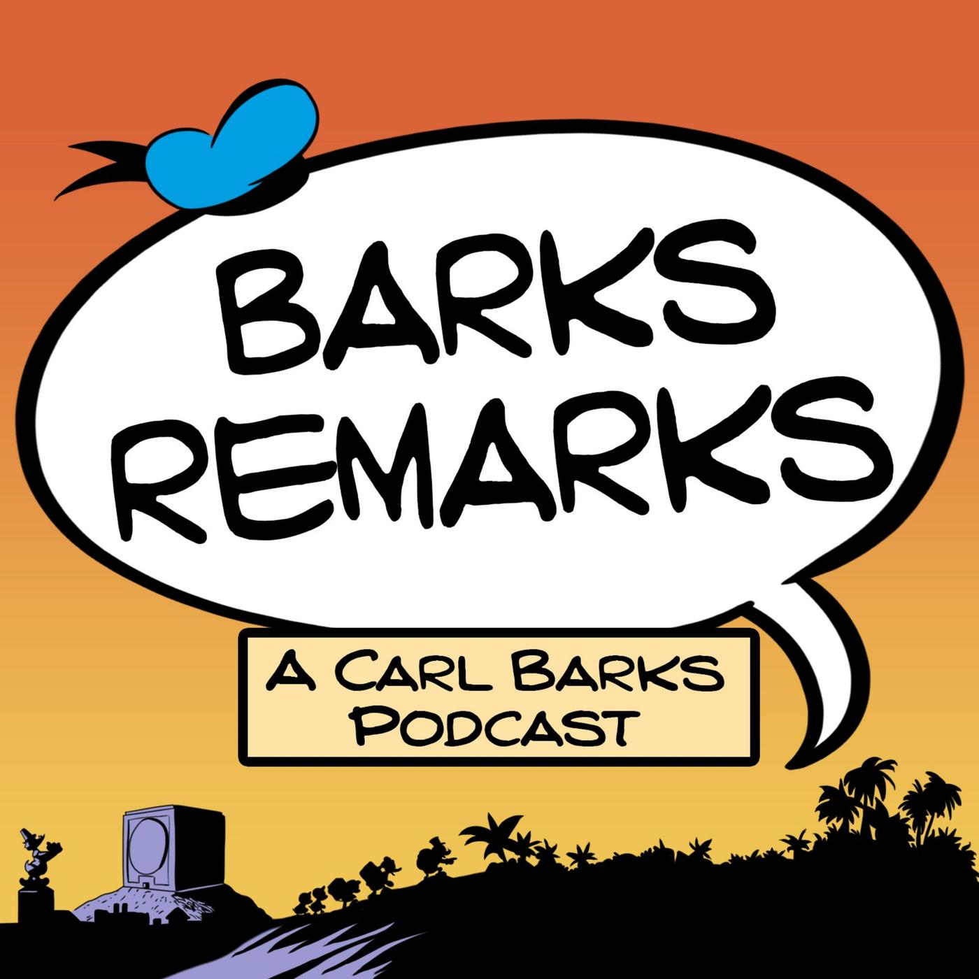 Barks Remarks - a Carl Barks Podcast - Remarkable Productions | Listen ...