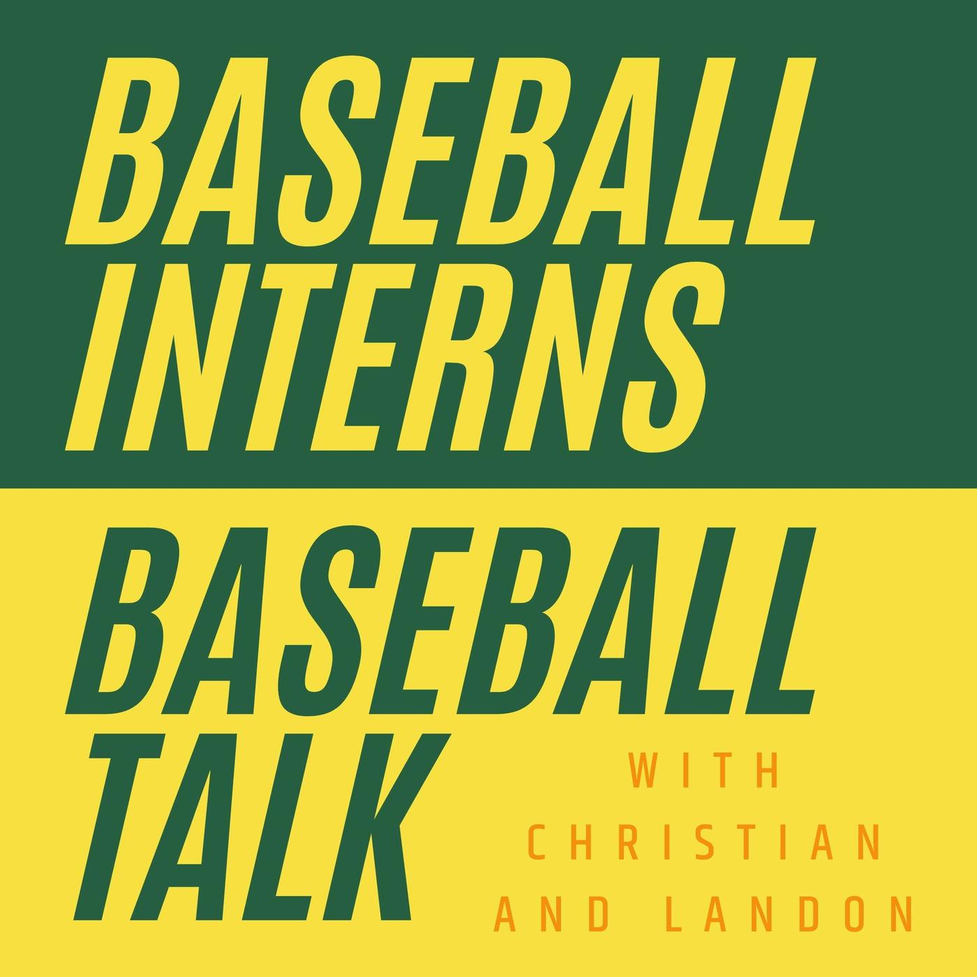 3 Interns and a 3-Pete - Baseball Talk with Baseball Interns (podcast ...