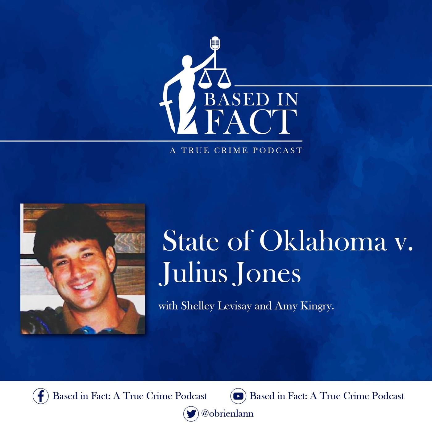 Oklahoma v. Julius Darius Jones with Shelley Levisay and Amy Kingry ...