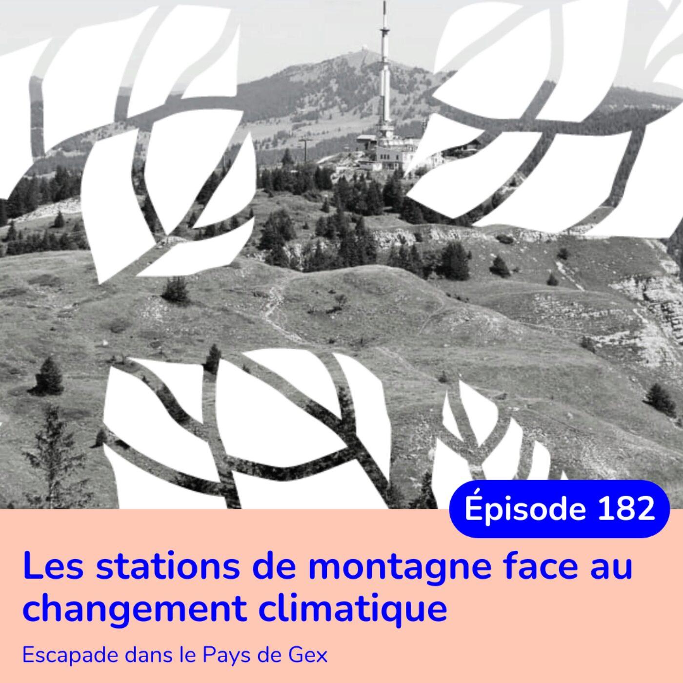 Les stations de montagne face au changement climatique | Listen Notes