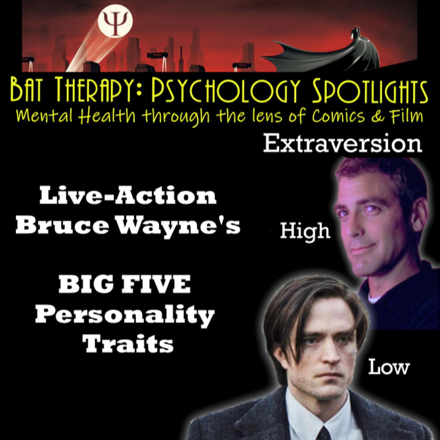 Psychology Spotlight: Bruce Wayne’s Big Five Personality Traits ...