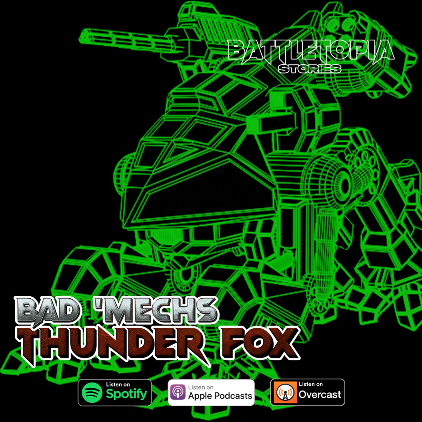 Thunder Fox : Bad 'Mechs a Sarna Tale | Battletopia Stories | Listen Notes