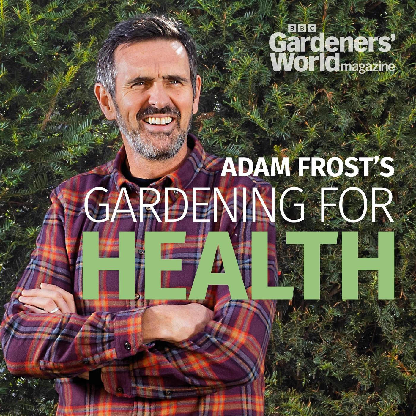 Keeping fit with Tyler Lowe - BBC Gardeners’ World Magazine Podcast ...