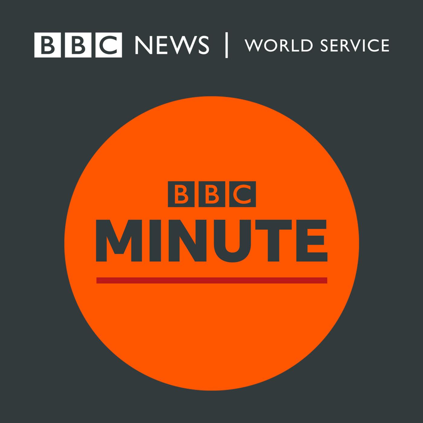 BBC Minute (podcast) - BBC World Service | Listen Notes