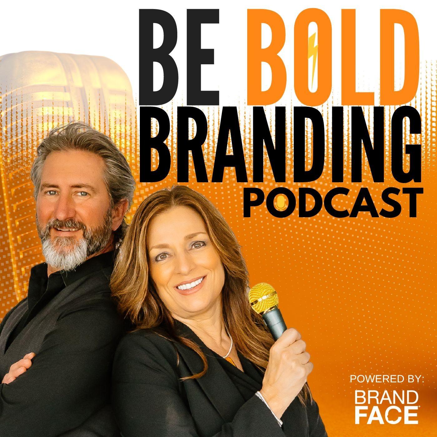 Be BOLD Branding (podcast) - BrandFace | Listen Notes