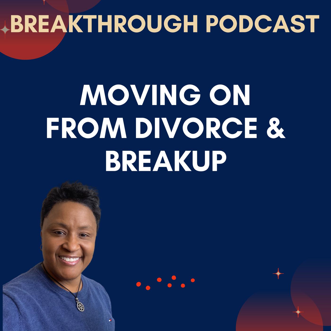 148. Moving on from divorce and breakup - BE U (podcast) | Listen Notes