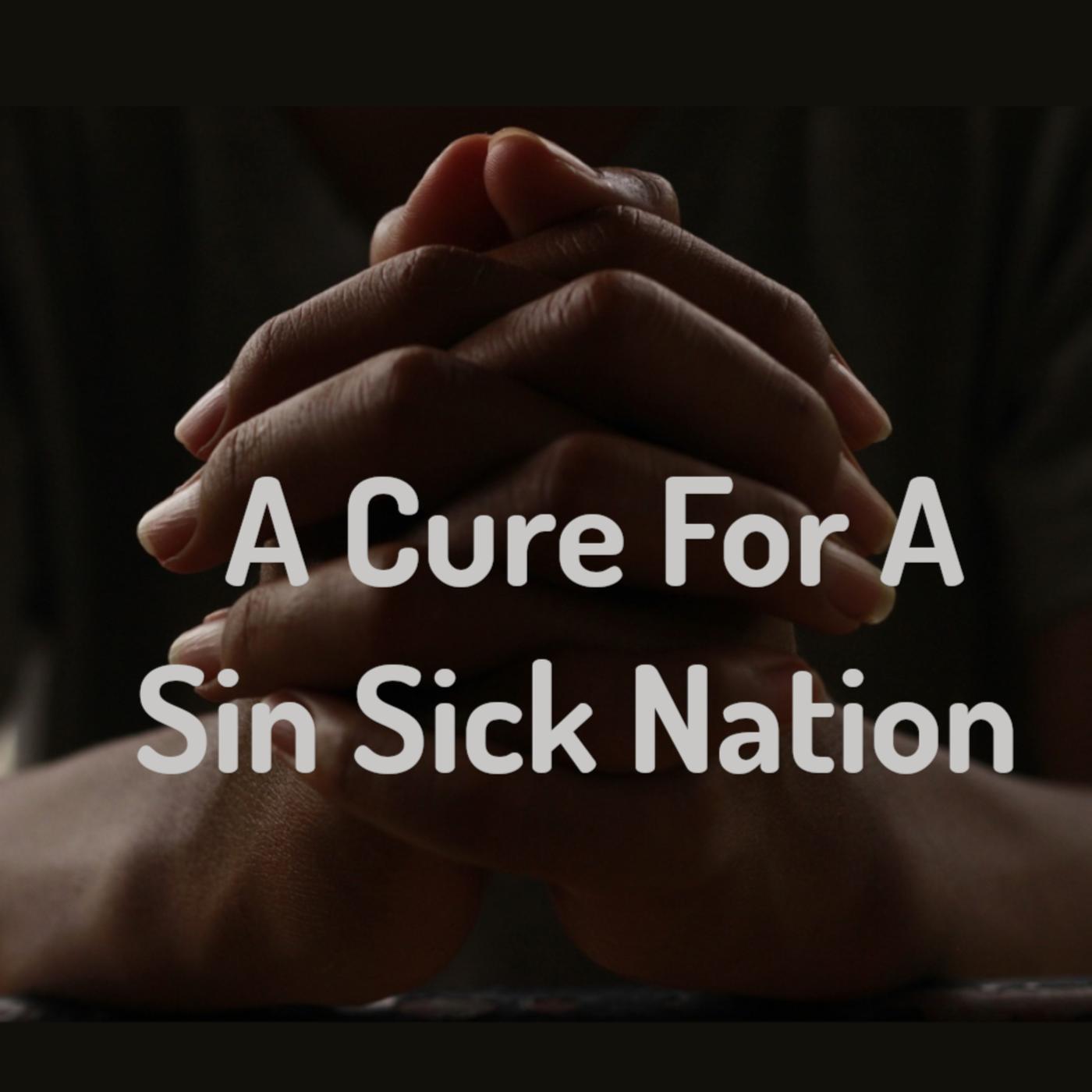 A Cure For A Sin Sick Nation 10.01.23 - Beacon Baptist Church of ...