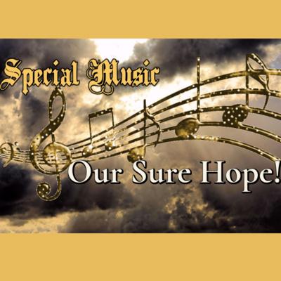 Special Music: Our Sure Hope 9.25 - 10.4.22 - Beacon Baptist Church of ...
