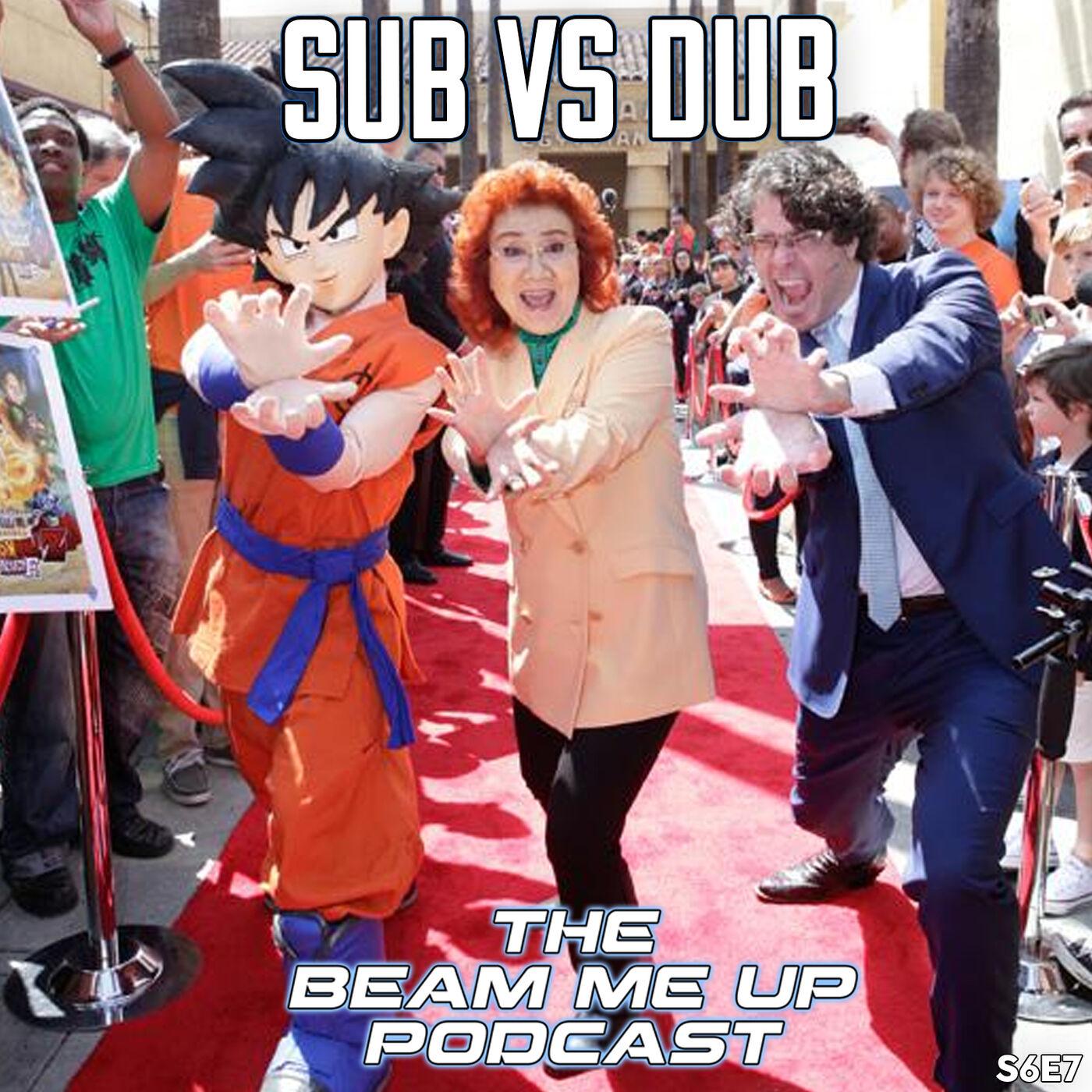 Fight Night: Subbed VS Dubbed - BEAM Me Up (A Nerd-Culture Podcast ...