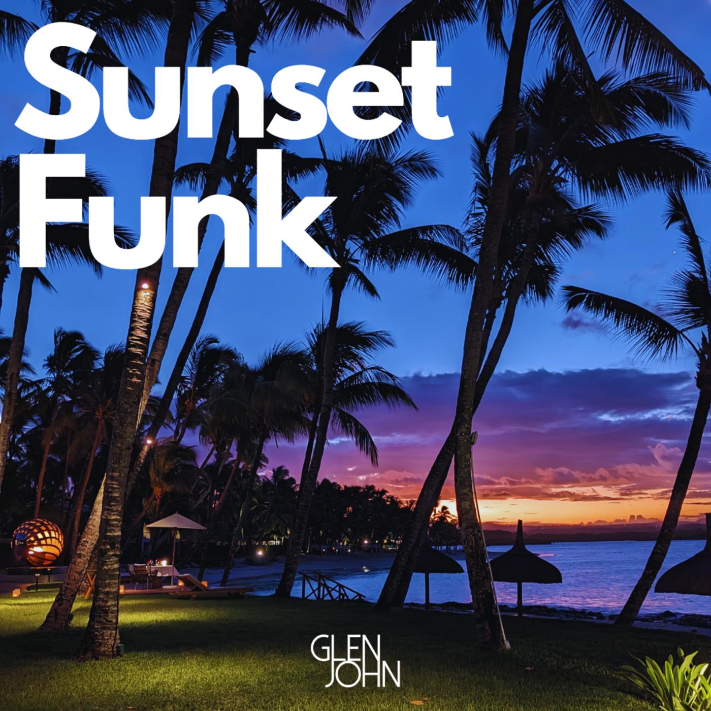 Sunset Funk - Beats by Glen John (podcast) | Listen Notes