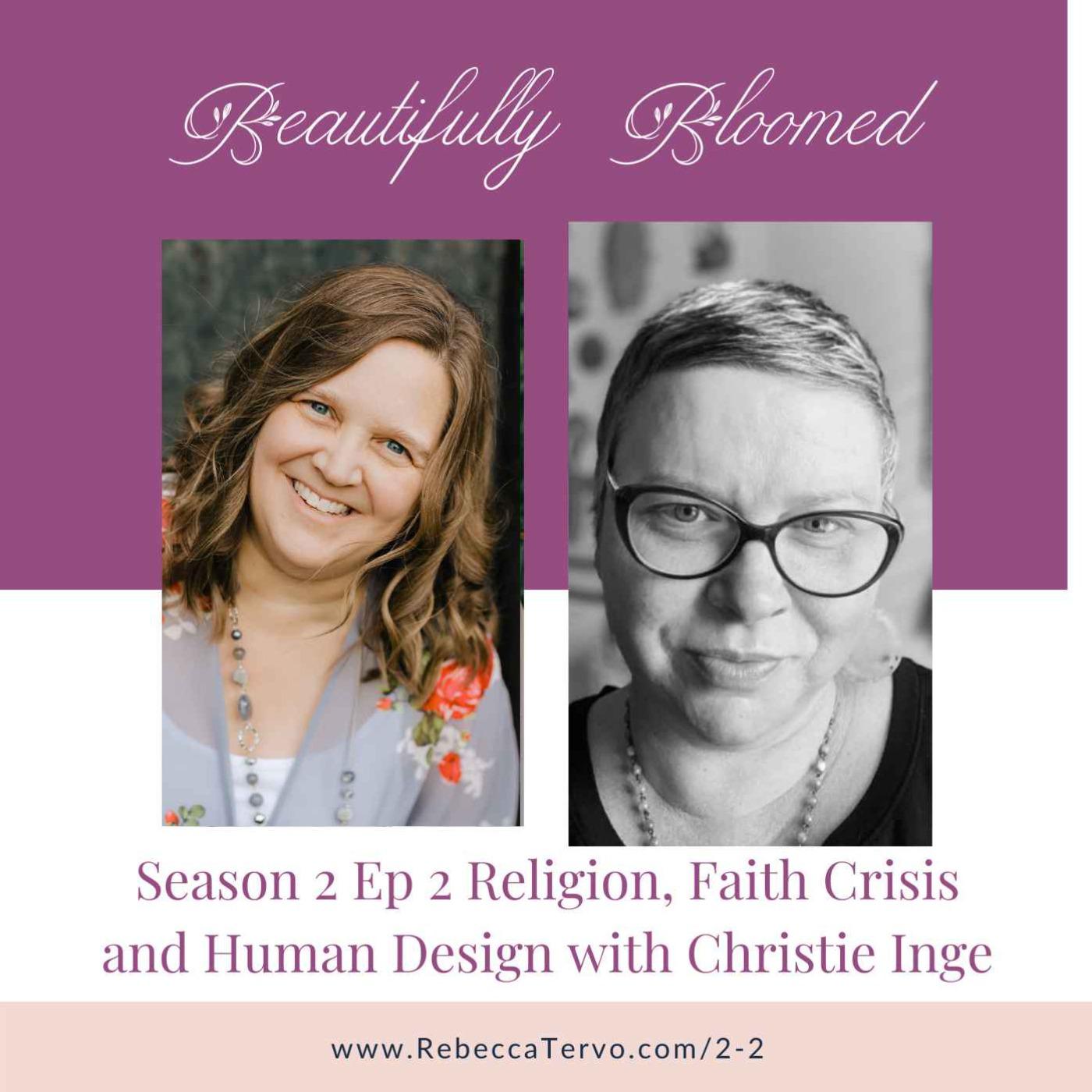 Religion, Faith Crisis and Human Design with Christie Inge | Listen Notes