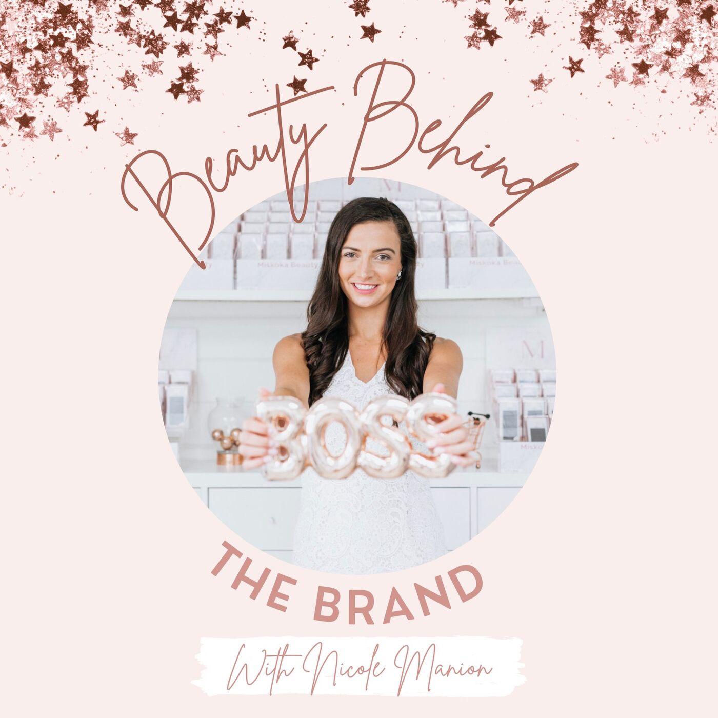 Building a Beauty Business from Scratch - Beauty Behind The Brand ...