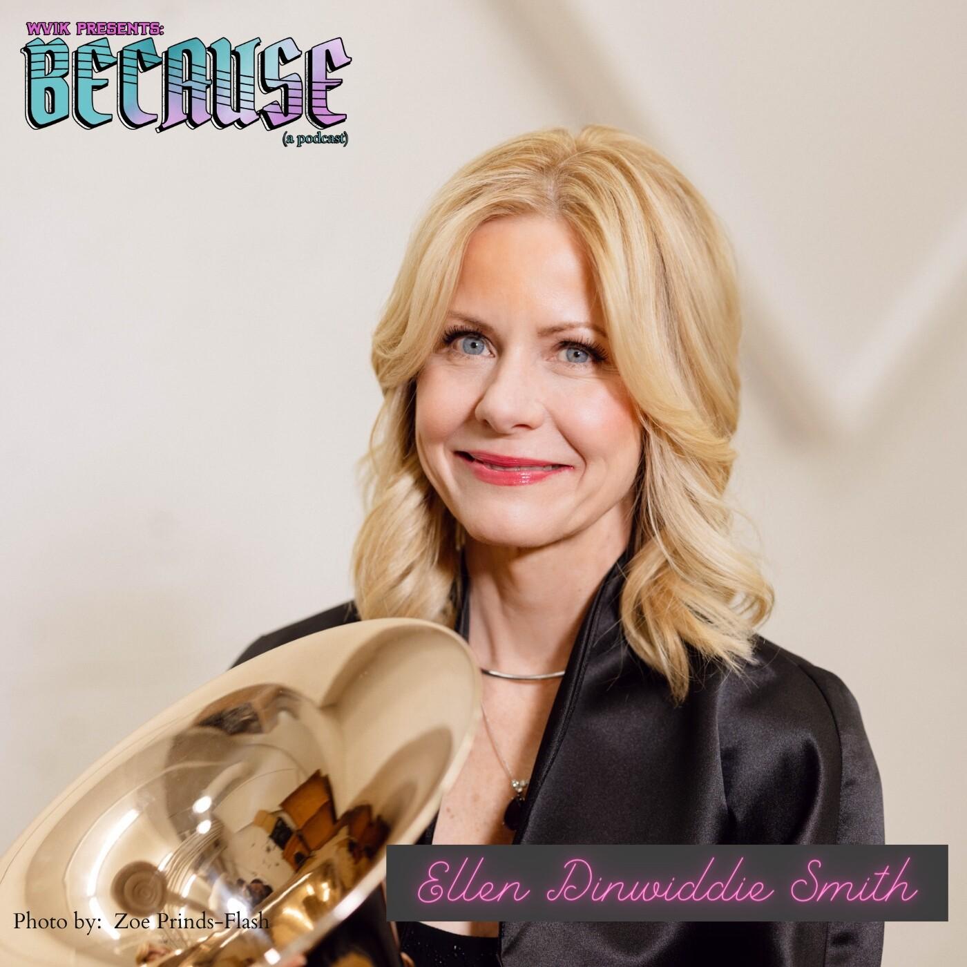 Ellen Dinwiddie Smith, Hornist, Part 2 - Because... (podcast) | Listen ...