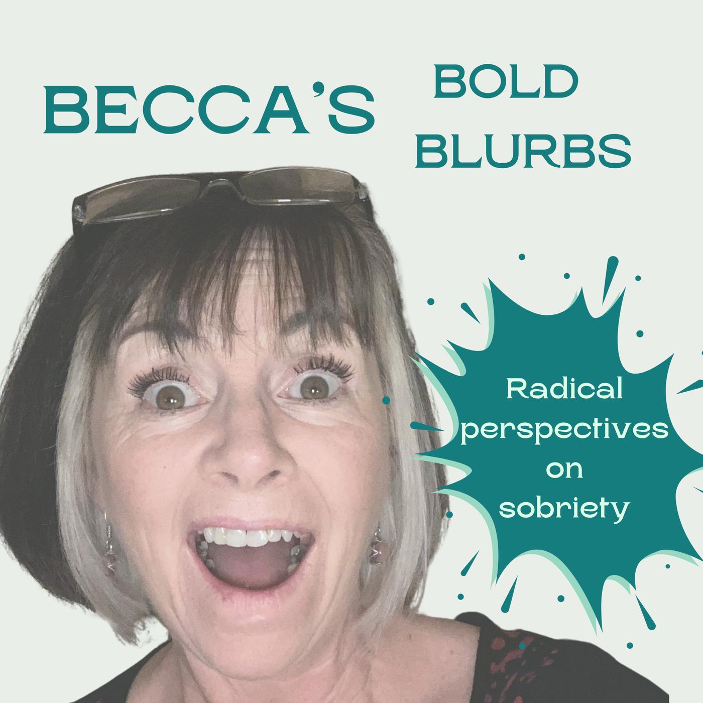 The 2 key elements of Emotional Sobriety - Becca's Bold Blurbs (podcast ...