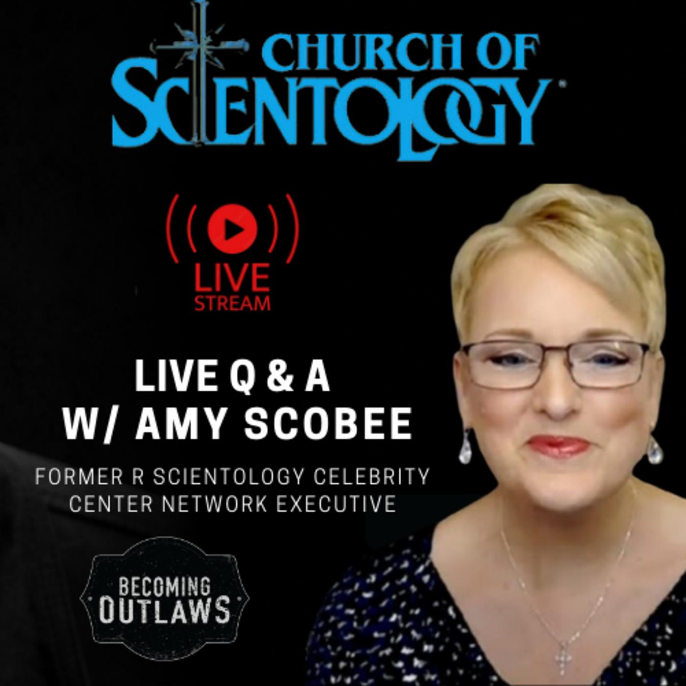 Scientology Q & A w/Amy Scobee - BECOMING OUTLAWS w/ Ken McMullen ...