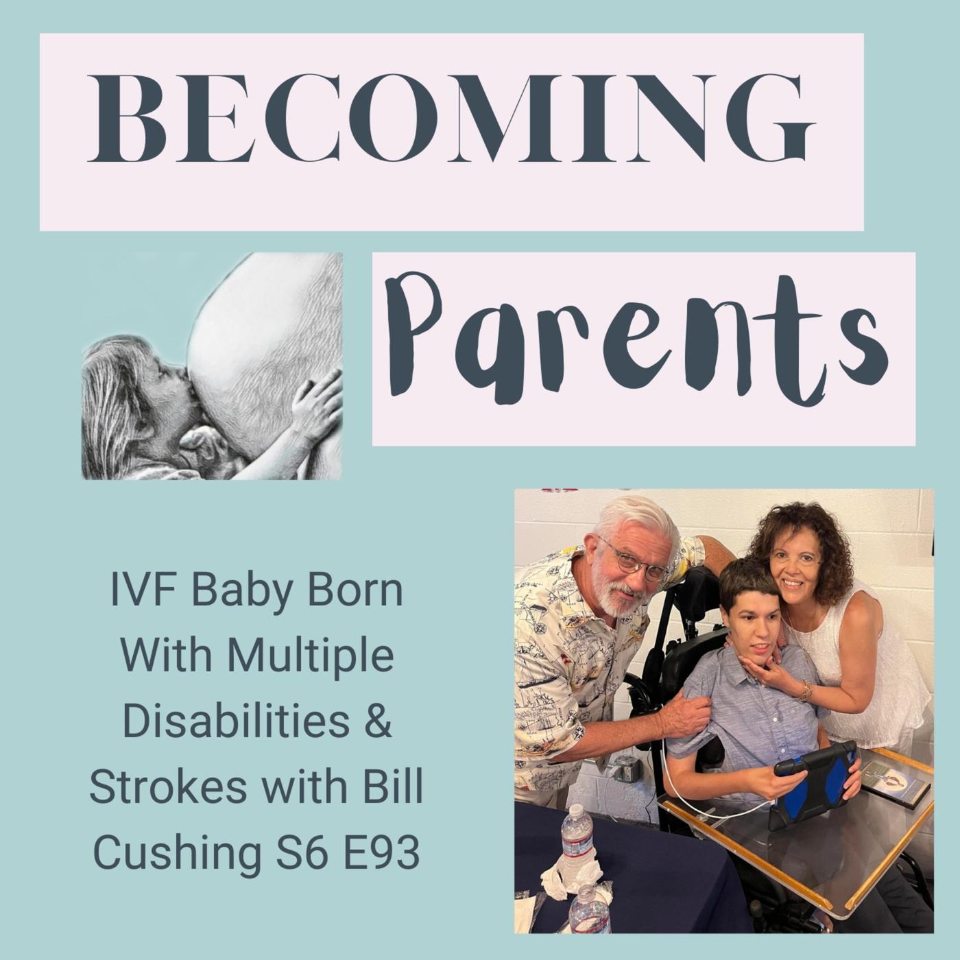 Parenting an IVF Baby Born With Multiple Disabilities & Strokes with ...