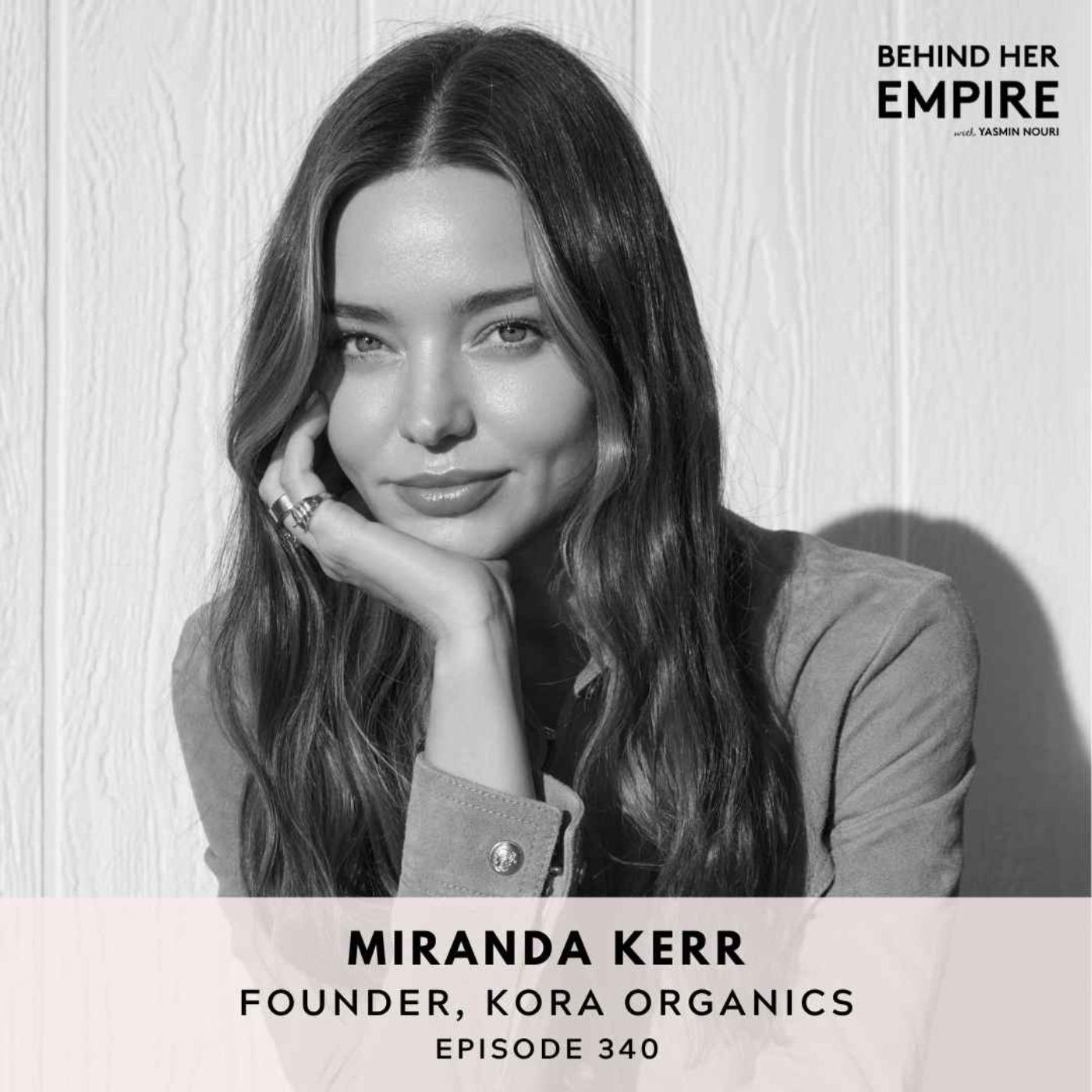 From Supermodel to CEO: Miranda Kerr’s Untold Story of Risk, Resilience ...