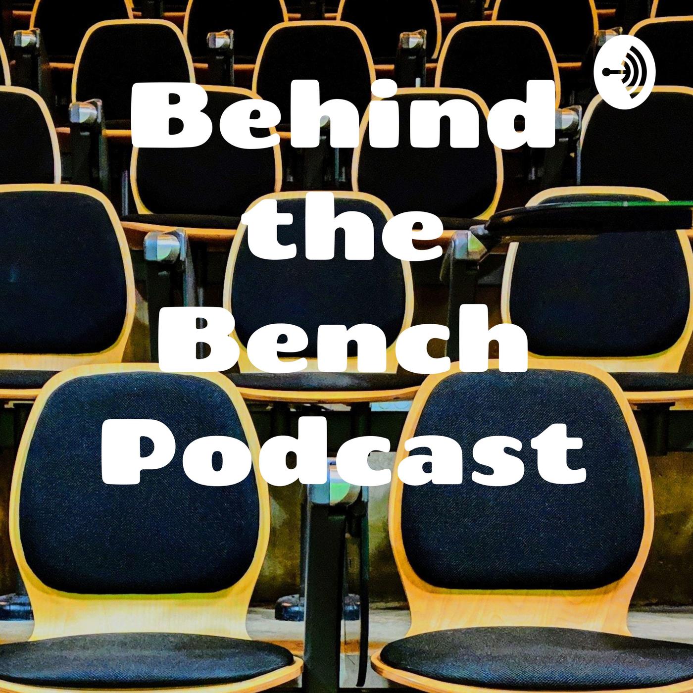 Behind the Bench Podcast Network - Behind The Bench Podcast Network ...