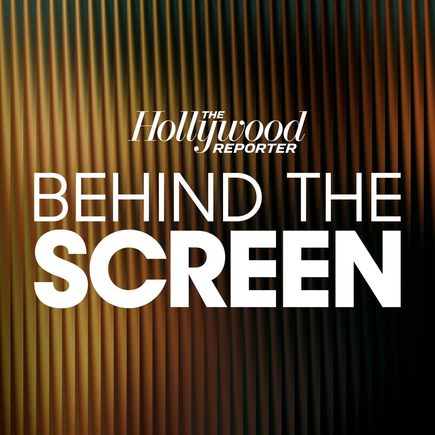 Behind The Screen (podcast) - The Hollywood Reporter | Listen Notes