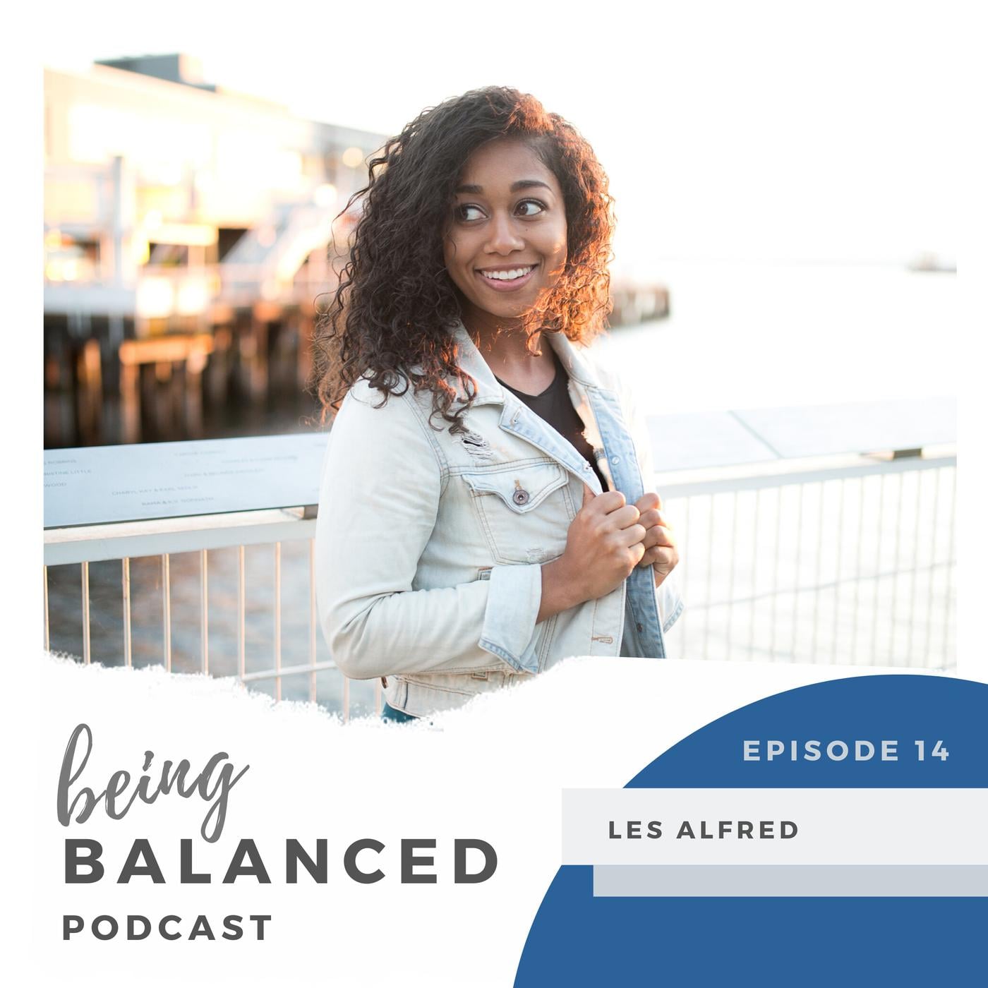 Les Alfred, host of the Balanced Black Girl Podcast shares the 3 ways ...