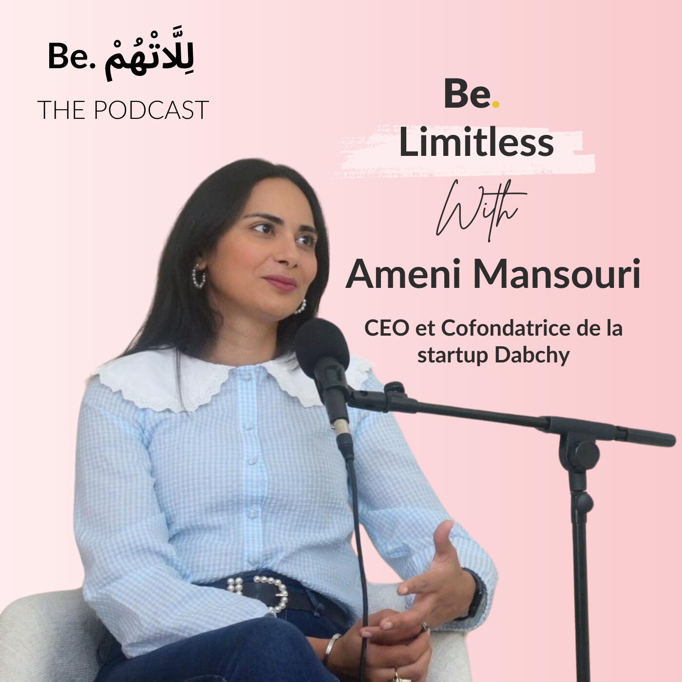 Be. Limitless with Ameni Mansouri - belellathom (podcast) | Listen Notes