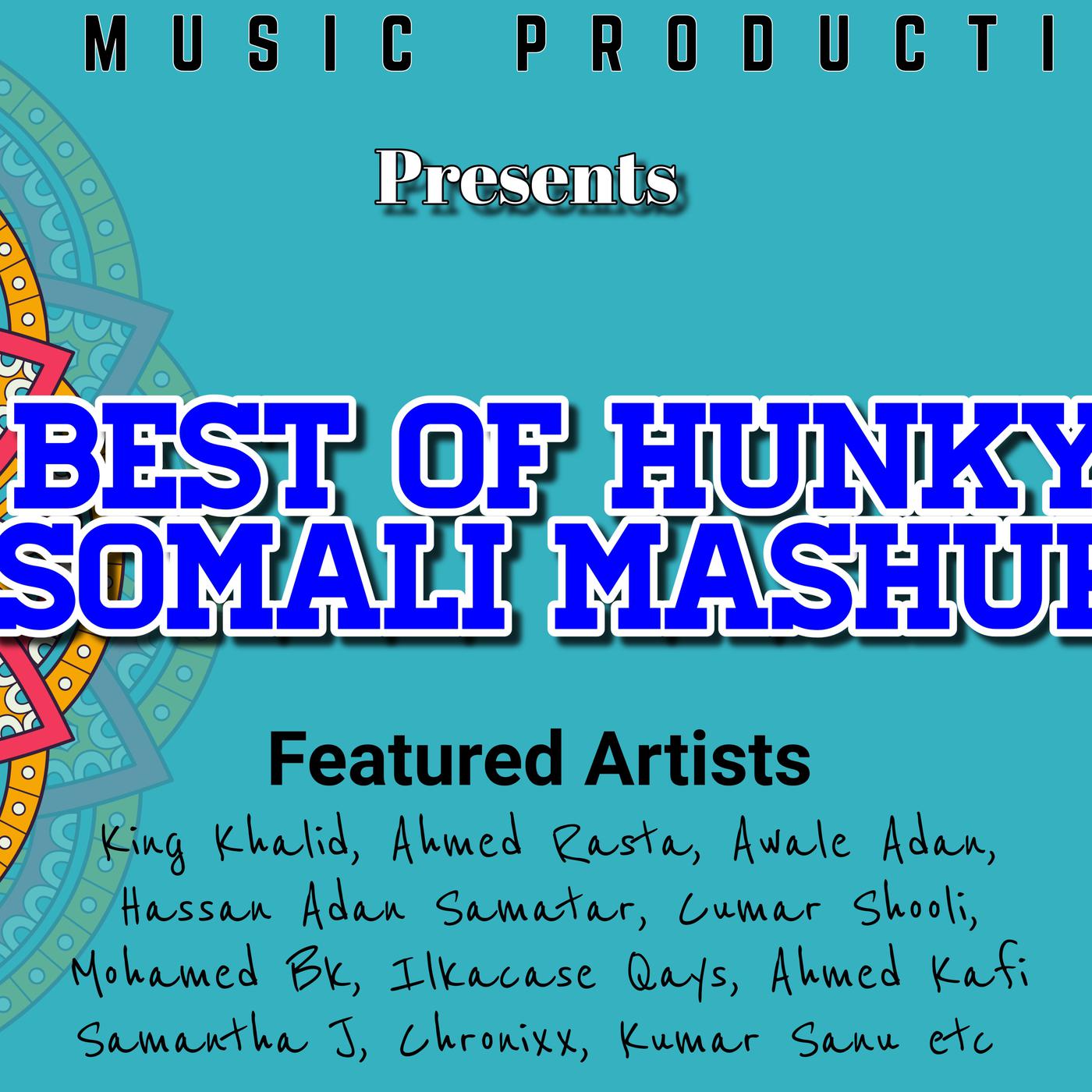 BEST OF DJ HUNKY - SOMALI MASHUP MIX EPISODE 709 - BEST OF DJ HUNKY ...