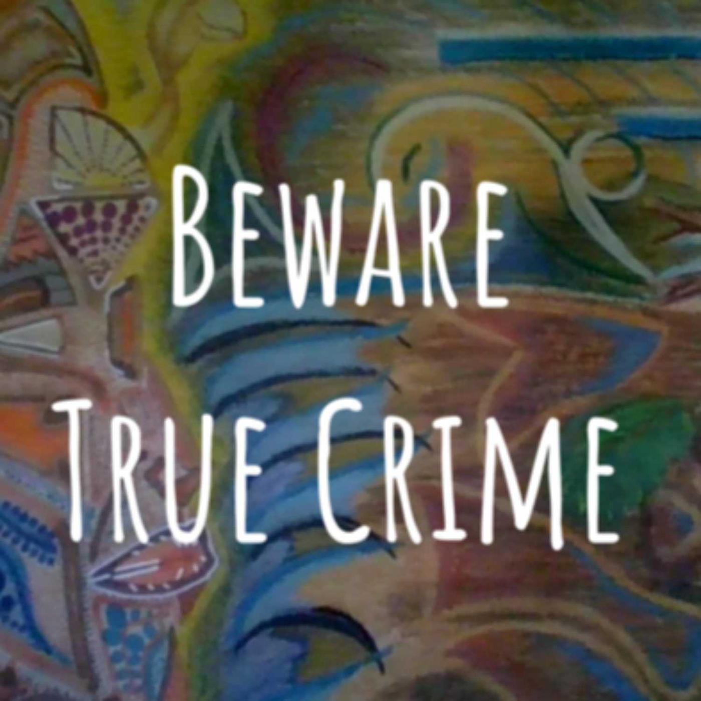 Beware True Crime- Shandra Vander Ark - Beware True Crime- Craig Price ...