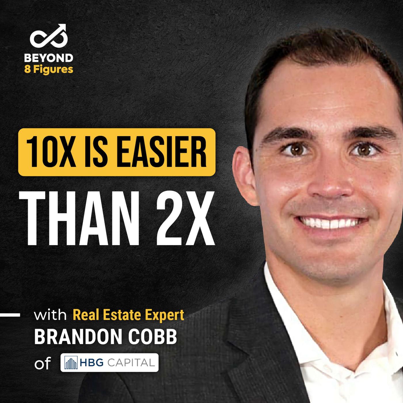 Build Your Legacy through Real Estate Investing Brandon Cobb of HBG ...