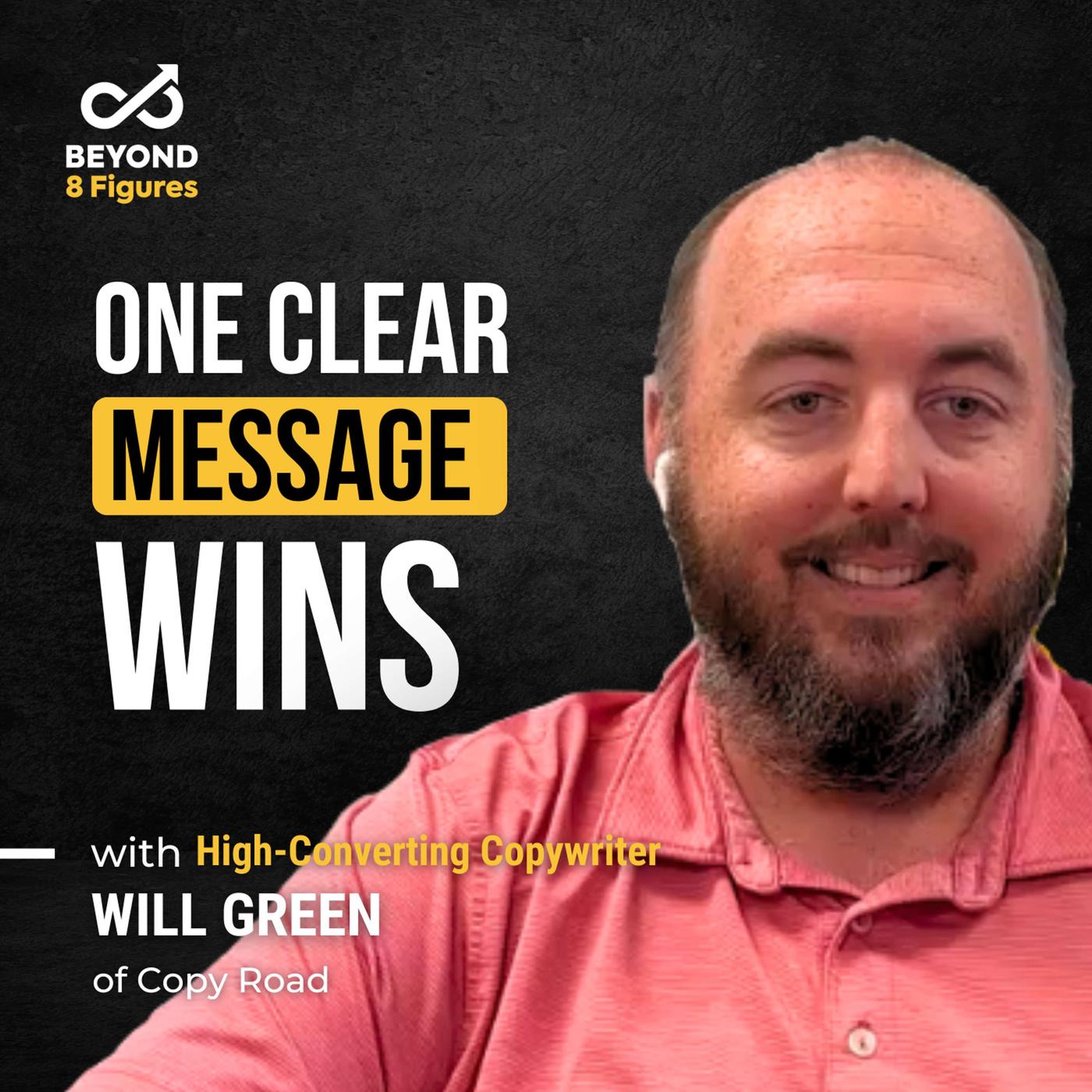 How to Create Copy That Converts with Will Green, Copy Road | Listen Notes
