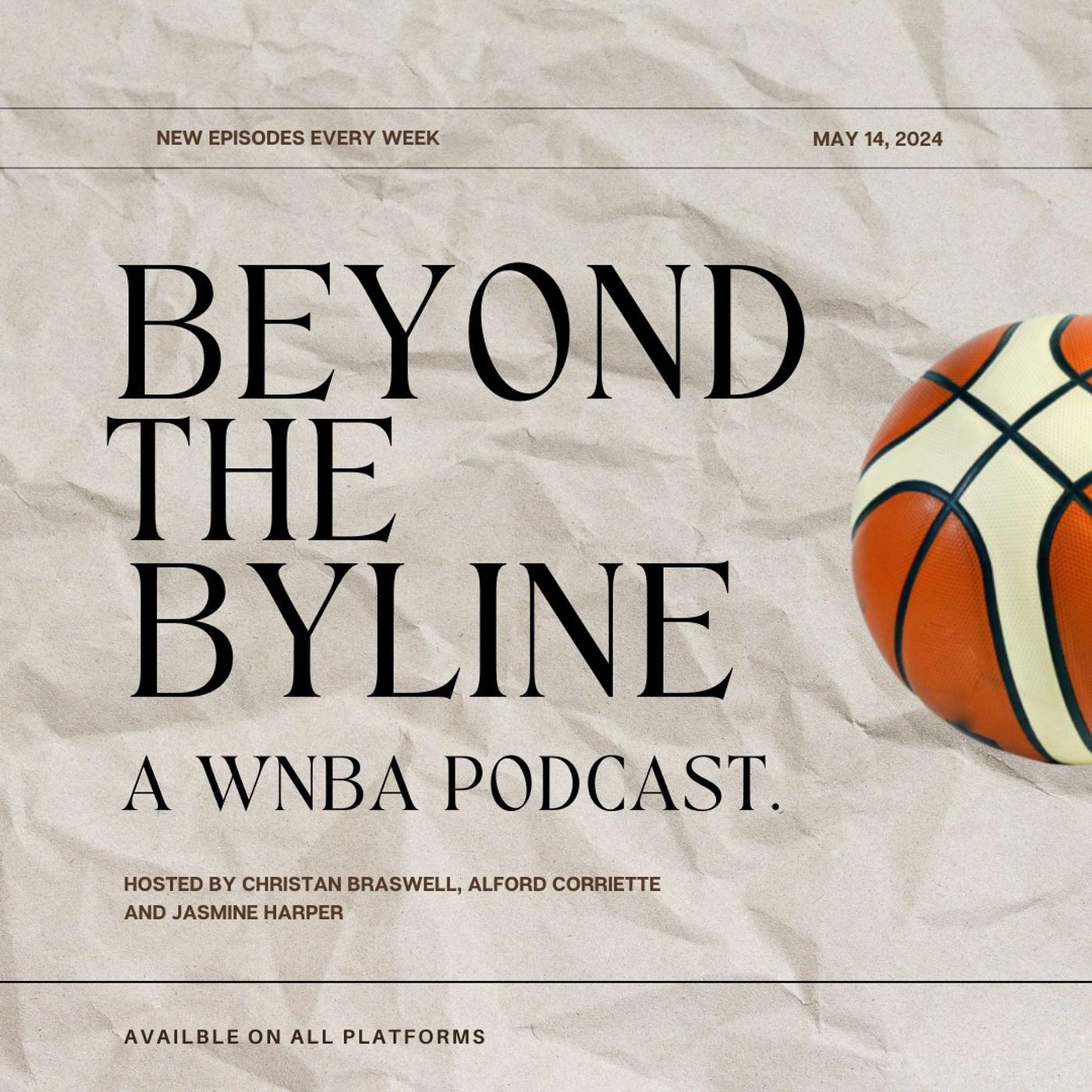 Beyond the Byline: A WNBA Podcast - Christan Braswell, Alford Corriette ...