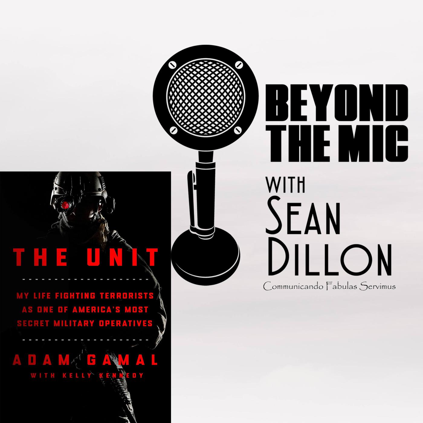 Author Adam Gamal on "The Unit" - Beyond the Mic with Sean Dillon ...