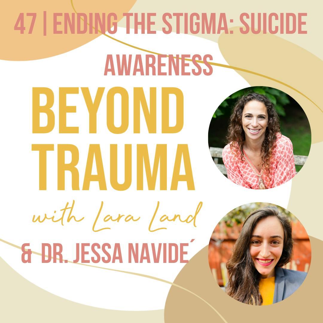 47 | Ending the Stigma: Suicide Awareness | Dr. Jessa Navide´ | Listen ...