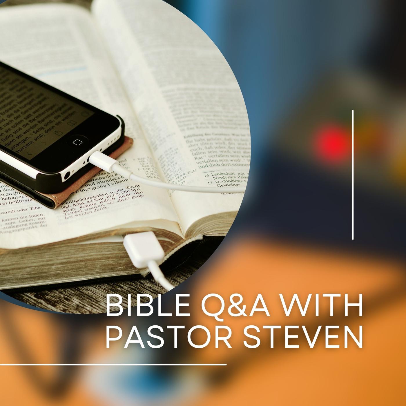 Bible Q&A with Pastor Steven - Episode 51 - The Millennium Part 4 ...