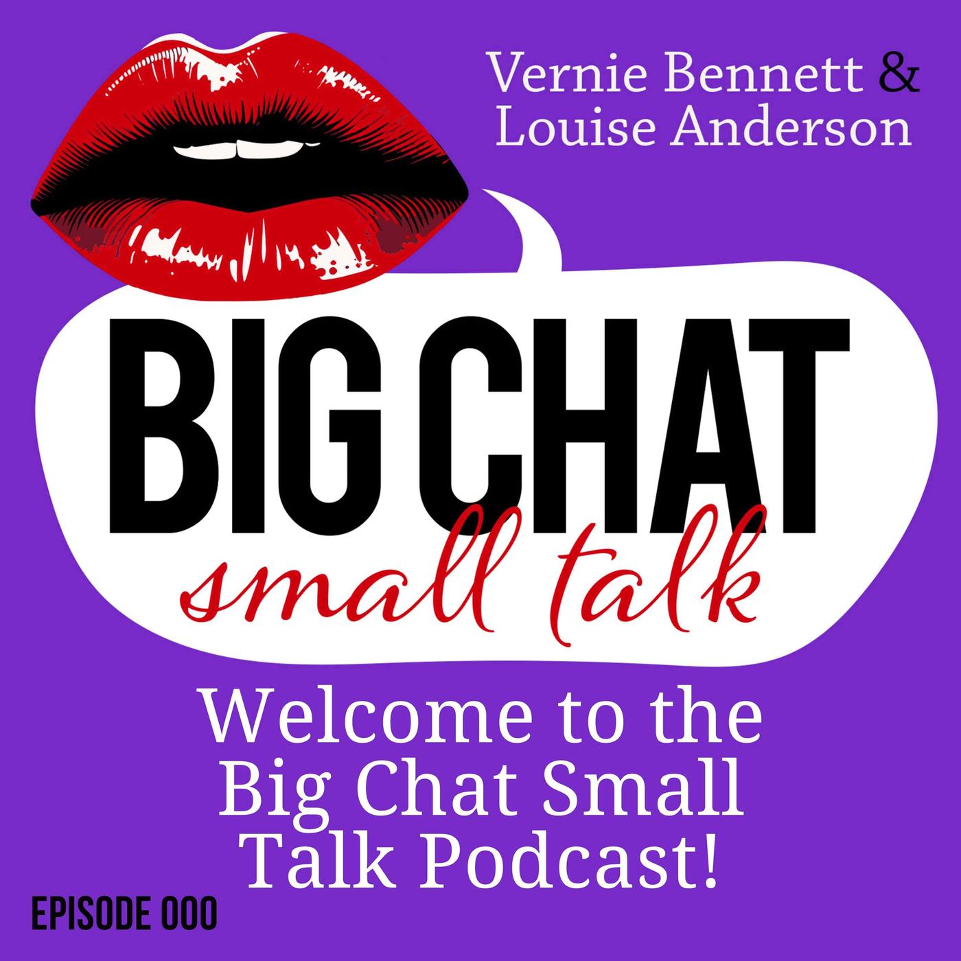 000 Welcome to the Big Chat Small Talk Podcast! - Big Chat Small Talk ...