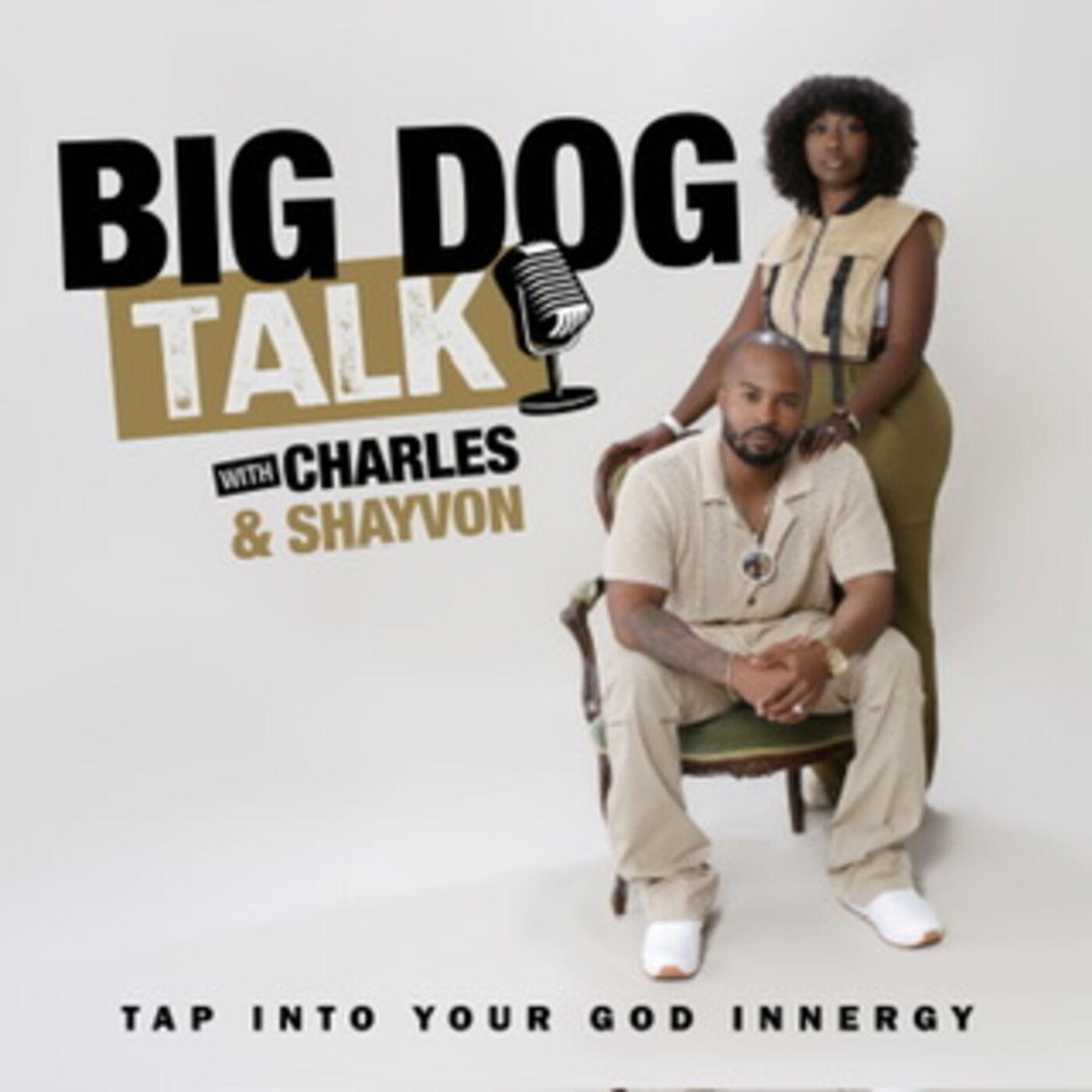S2 EP:12 Suicide Prevention Month Special 🫶🏾 - Big Dog Talk w/ Charles ...