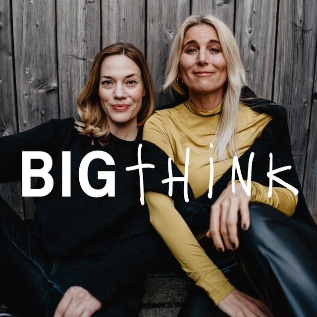 BIGthink (podcast) - Berit Becker und Inga-Gesine Horchler | Listen Notes