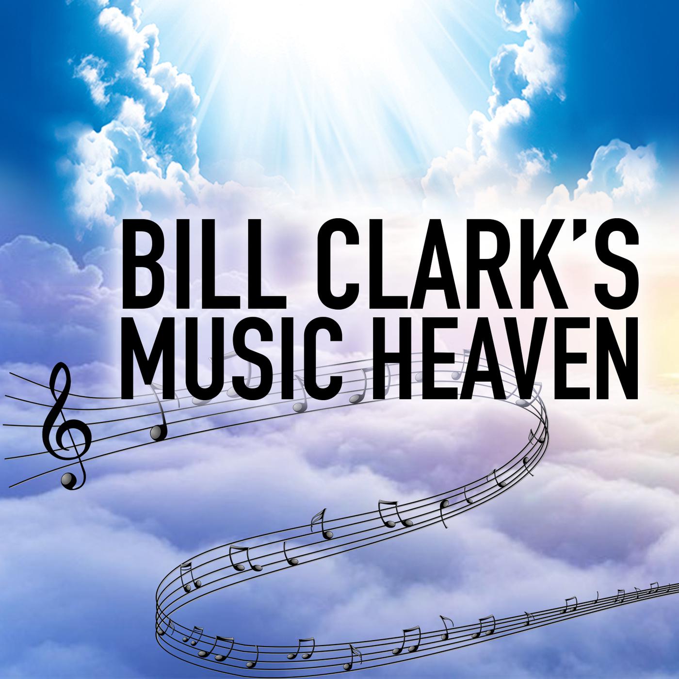 Bill Clark's Music Heaven (podcast) - Bill Clark | Listen Notes