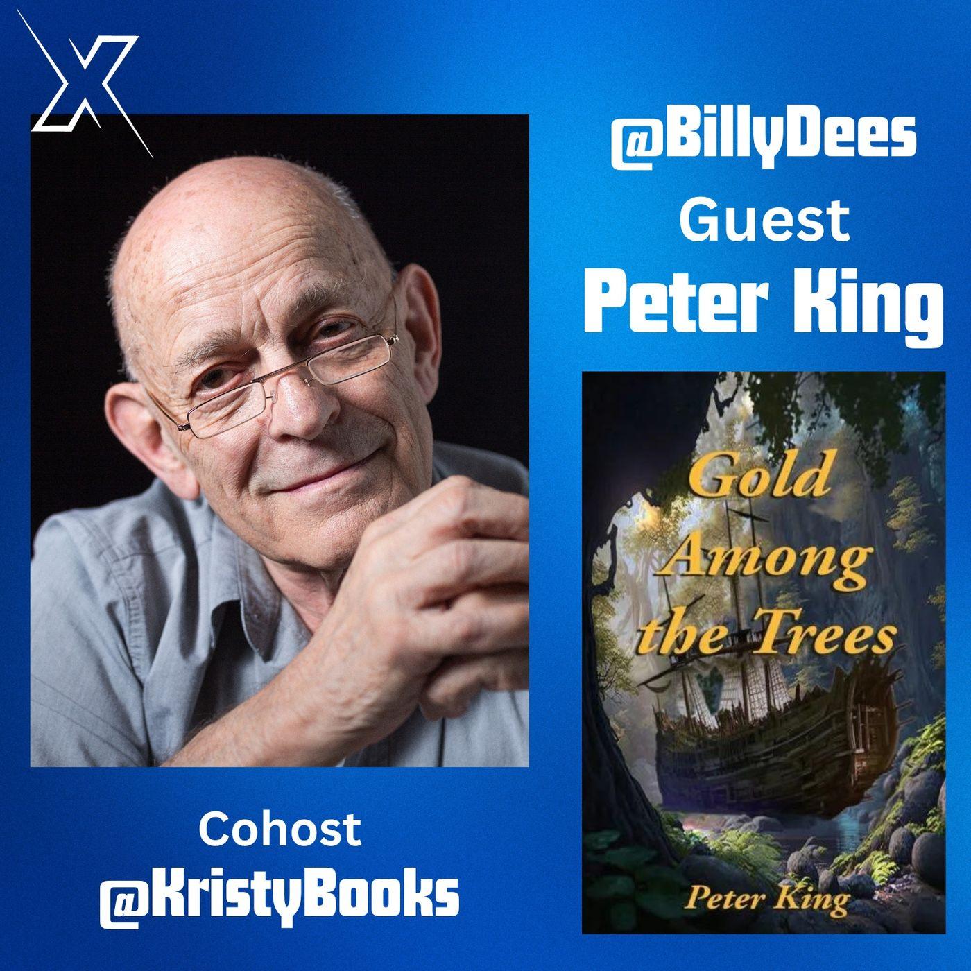Peter King Author - "Gold Among the Trees" - Billy Dees Podcast ...