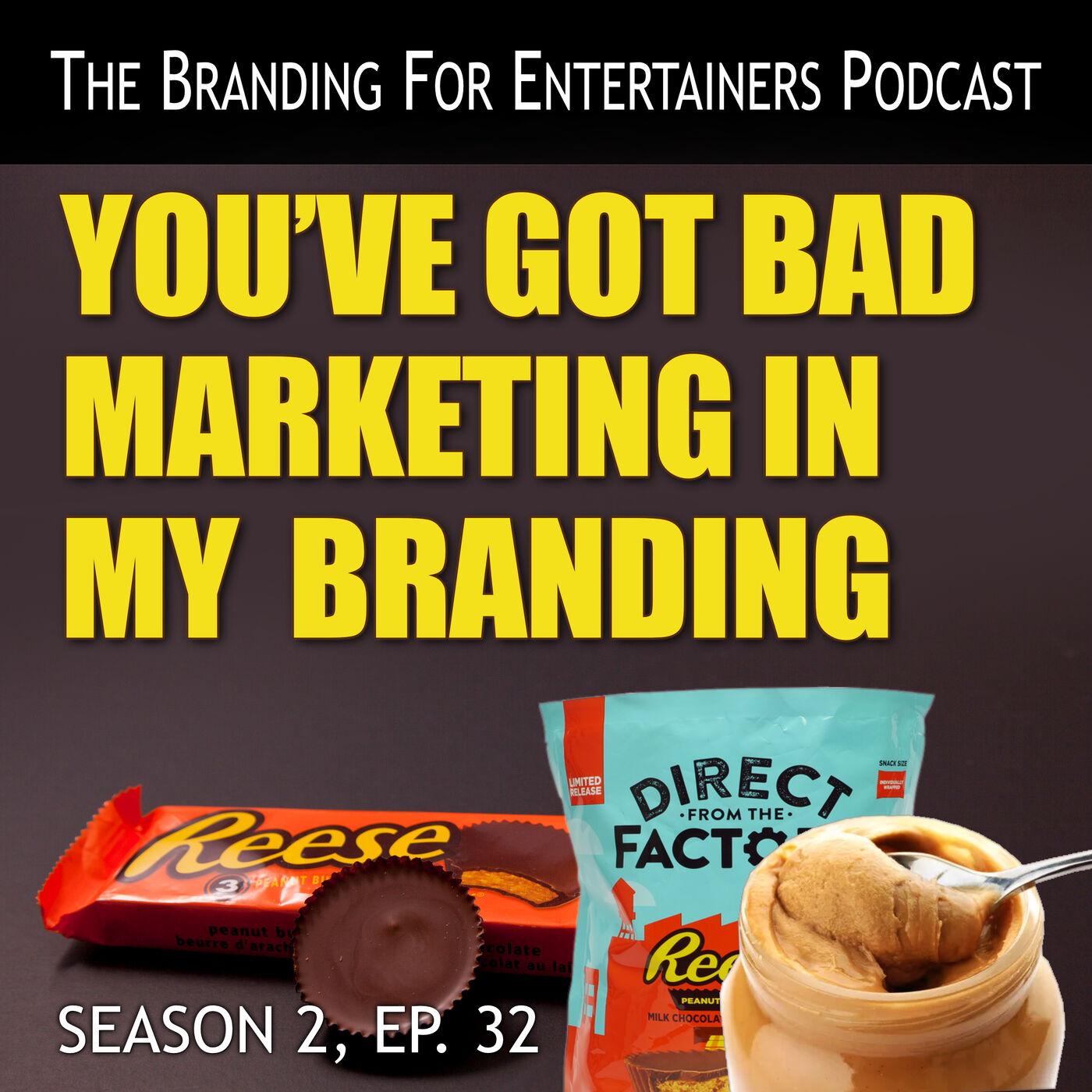 BFE EP32: You’ve Got Bad Marketing In My Branding - The Branding For ...
