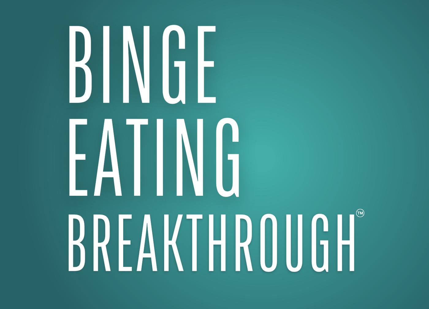 Binge Eating Breakthrough (podcast) - Understand why you binge eat and ...