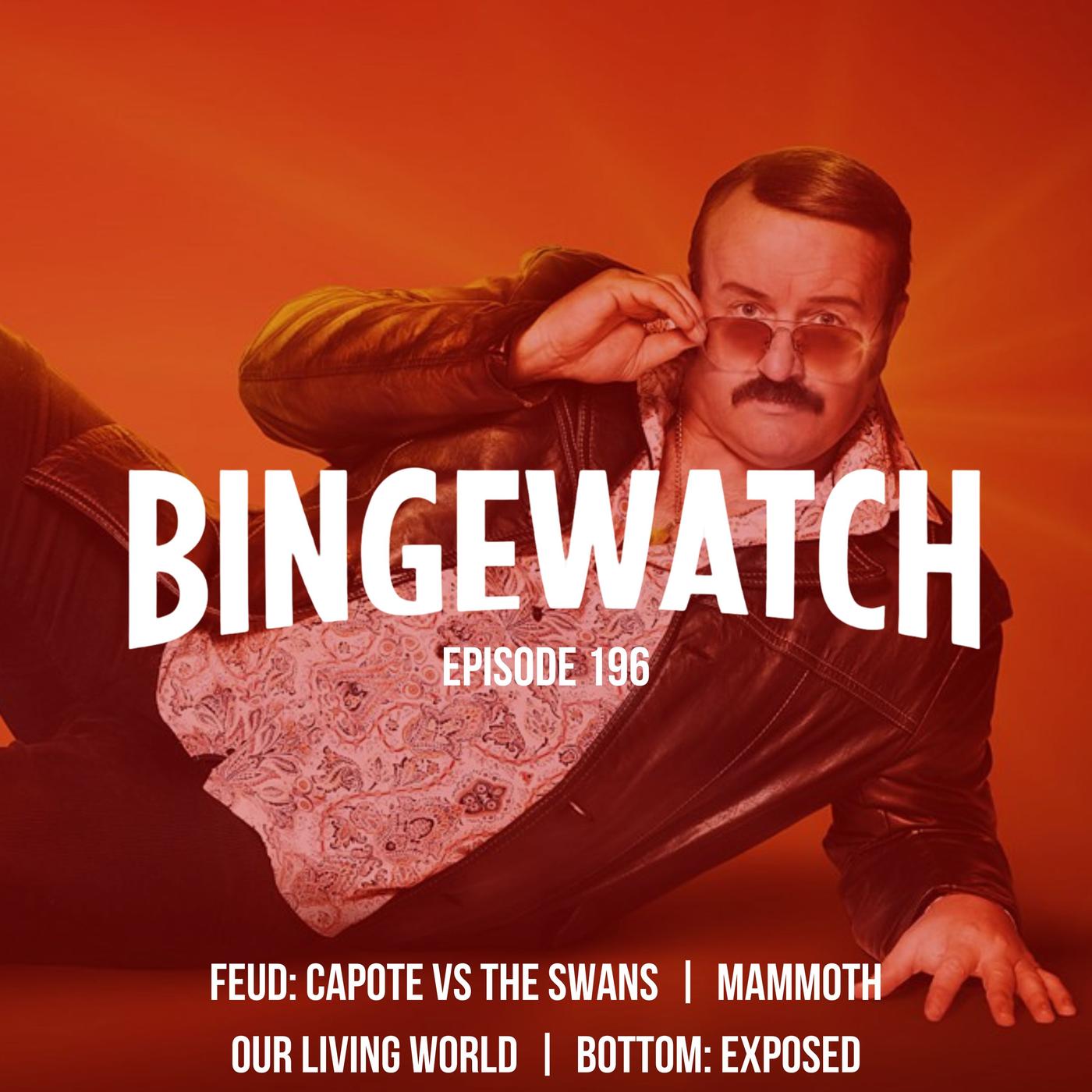 Feud: Capote vs. The Swans | Our Living World | Mammoth | Bottom ...
