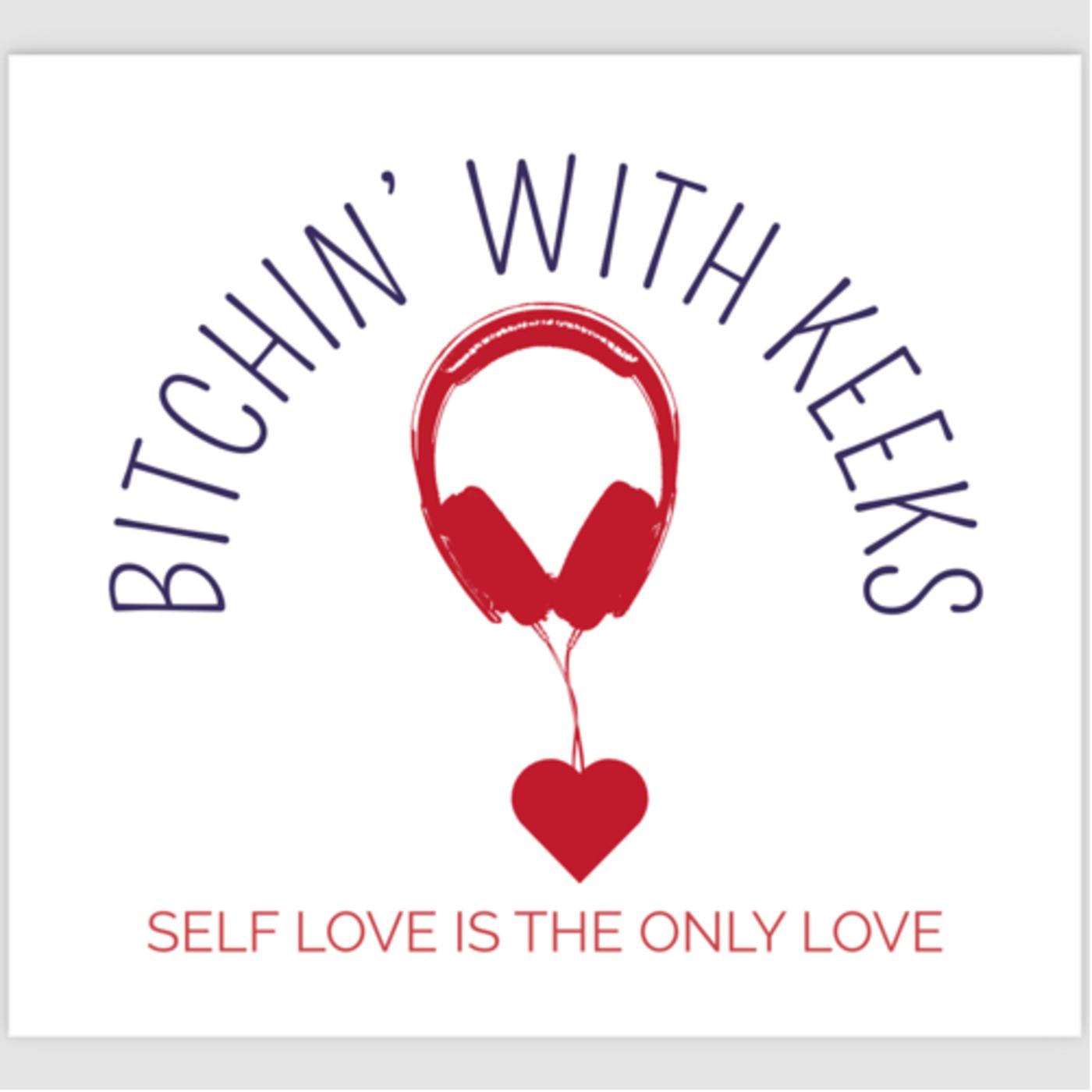 Love, Death, and Healing - Bitchin’ with keeks (podcast) | Listen Notes