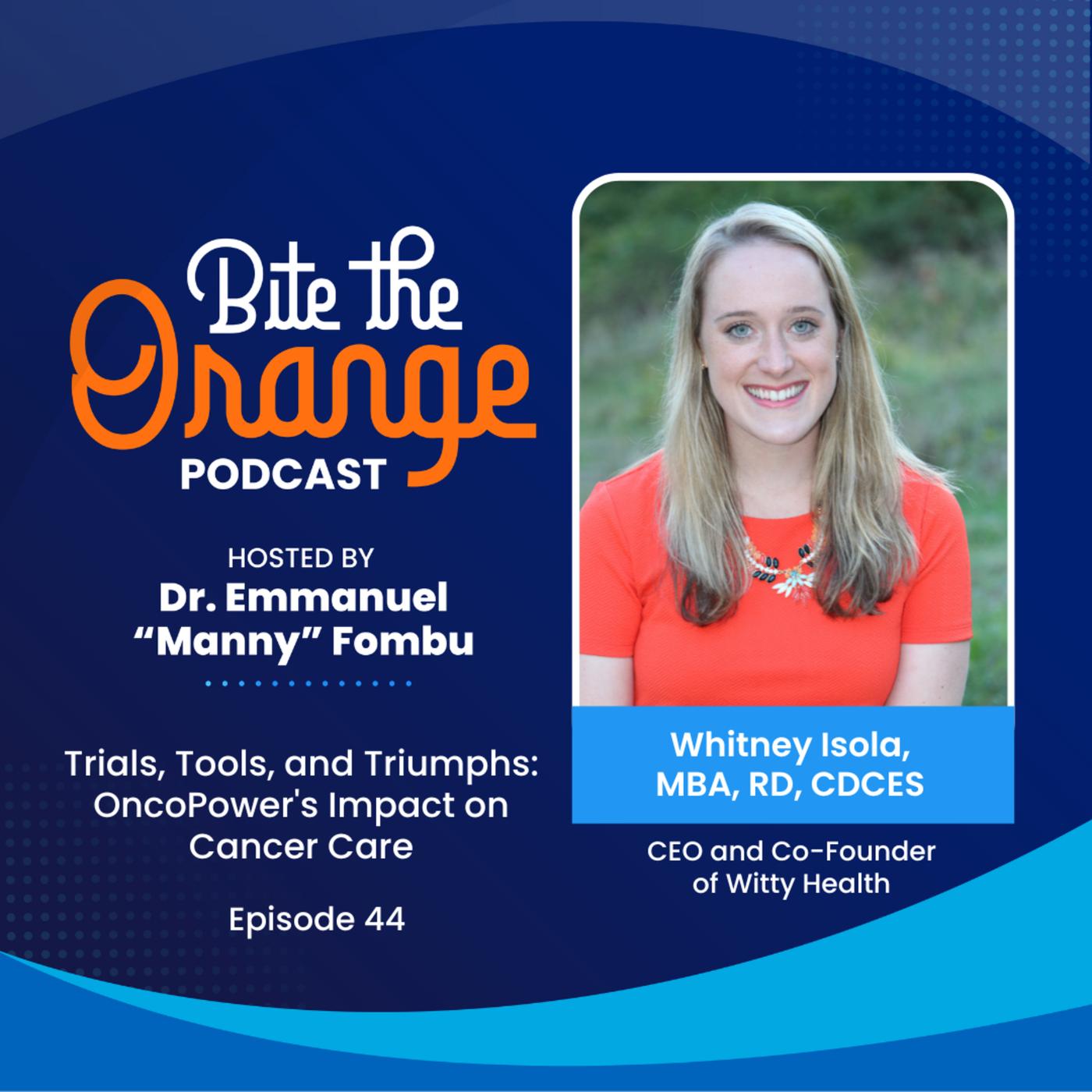 44. Whitney Isola - Trials, Tools, and Triumphs: OncoPower's Impact on ...
