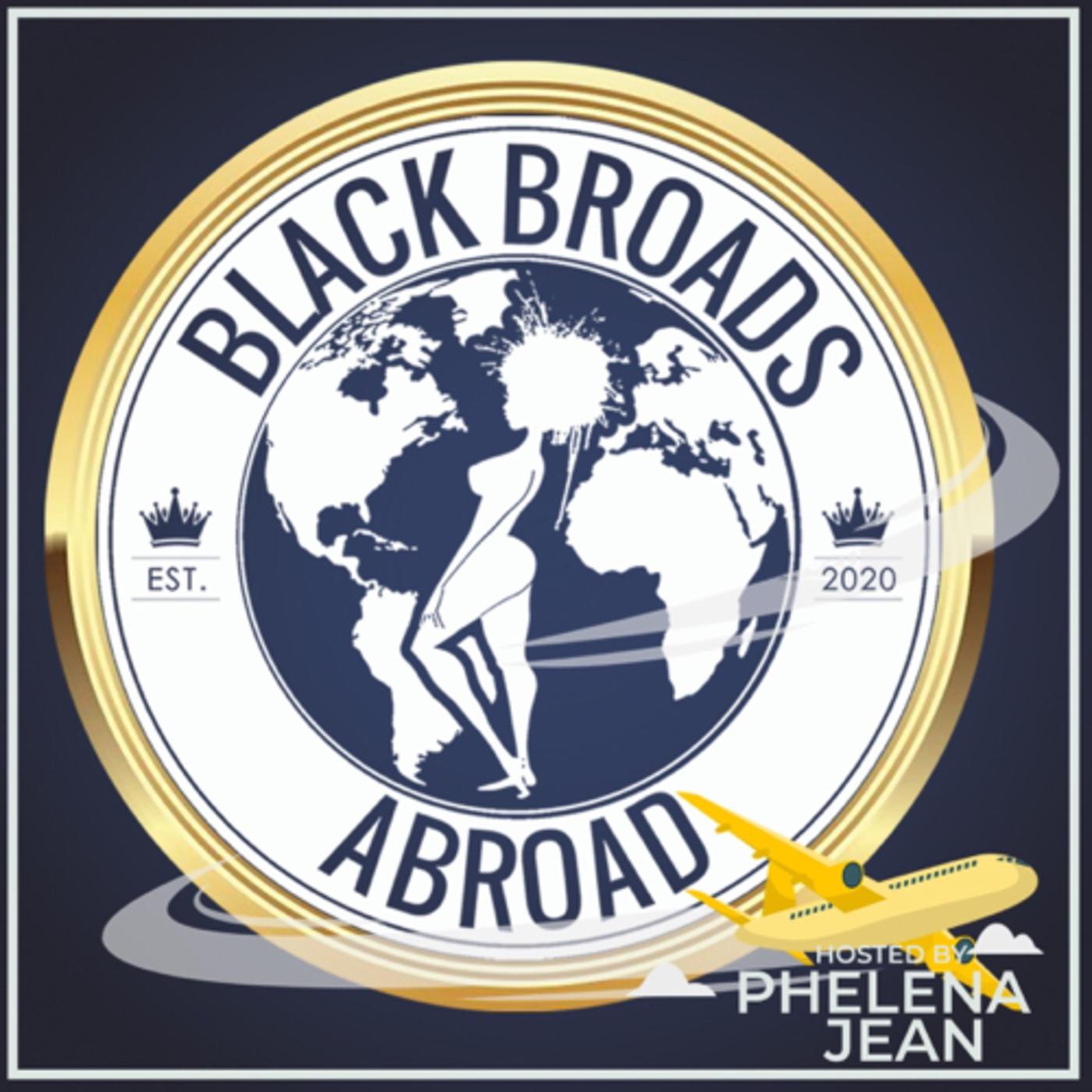 Black Broads Abroad (podcast) - Phelena | Listen Notes