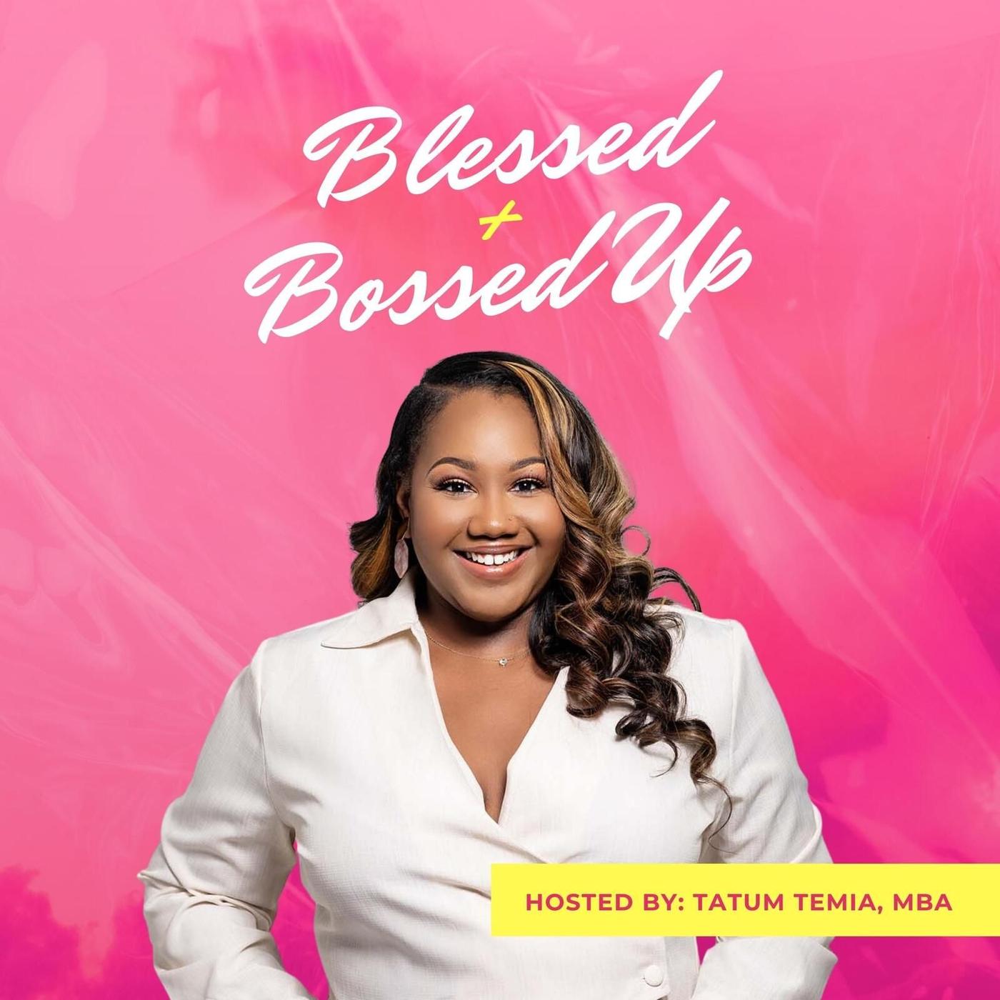 Blessed + Bossed Up (podcast) - Anchored Media Network | Listen Notes