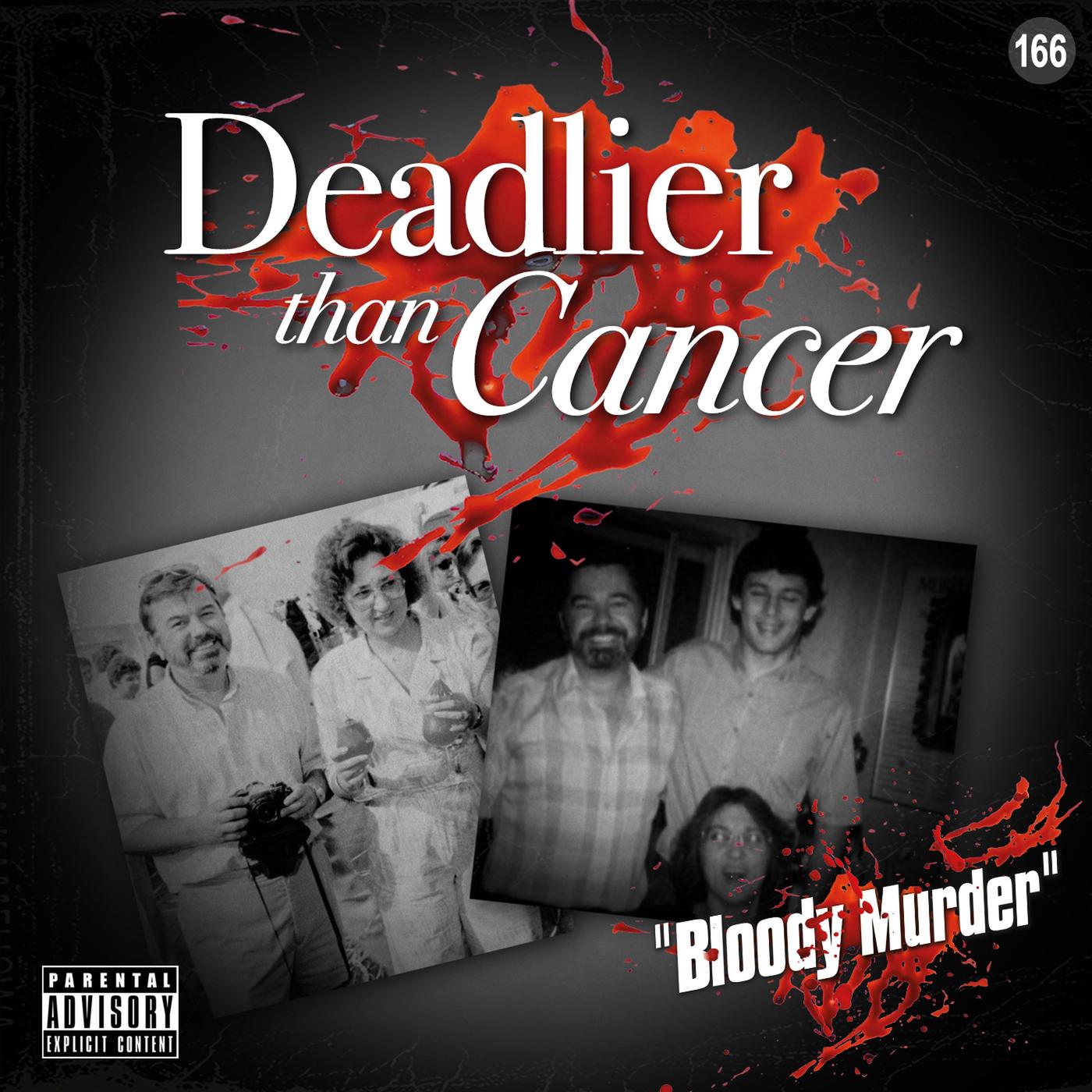 166. Deadlier than Cancer - Bloody Murder - A True Crime Podcast ...
