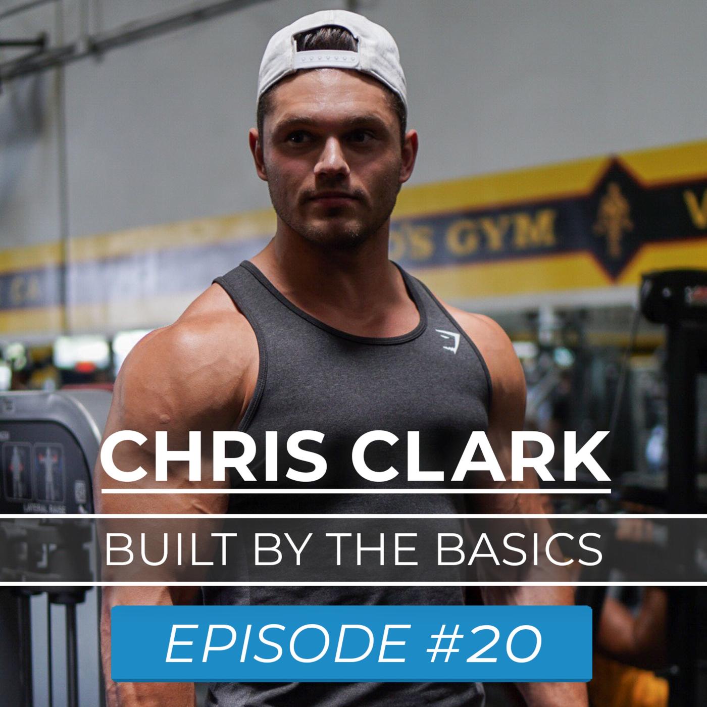 Ep. #20 | Chris Clark Fitness | Built From the Basics | | Listen Notes