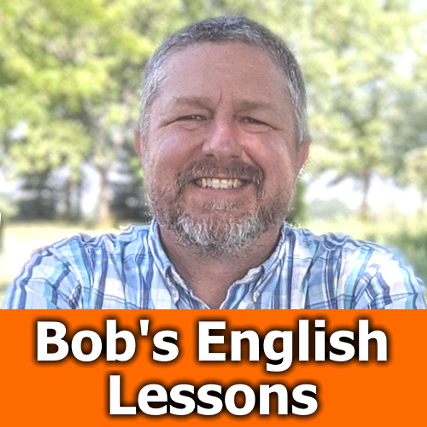 Bob's Short English Lessons (podcast) - Bob the Canadian | Listen Notes