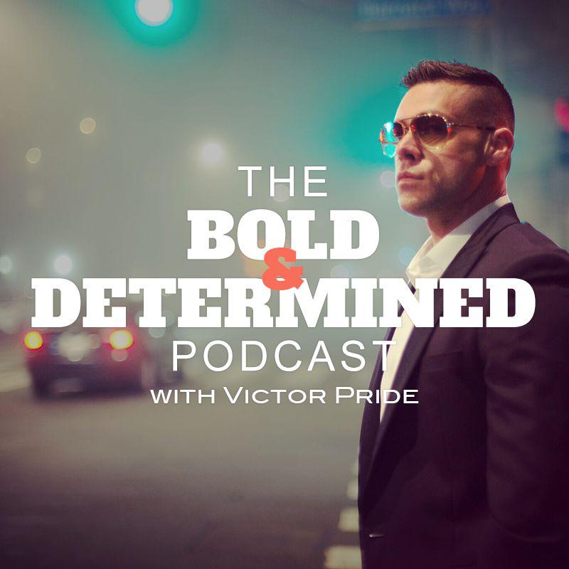 BOLD AND DETERMINED (podcast) - Victor Pride | Listen Notes