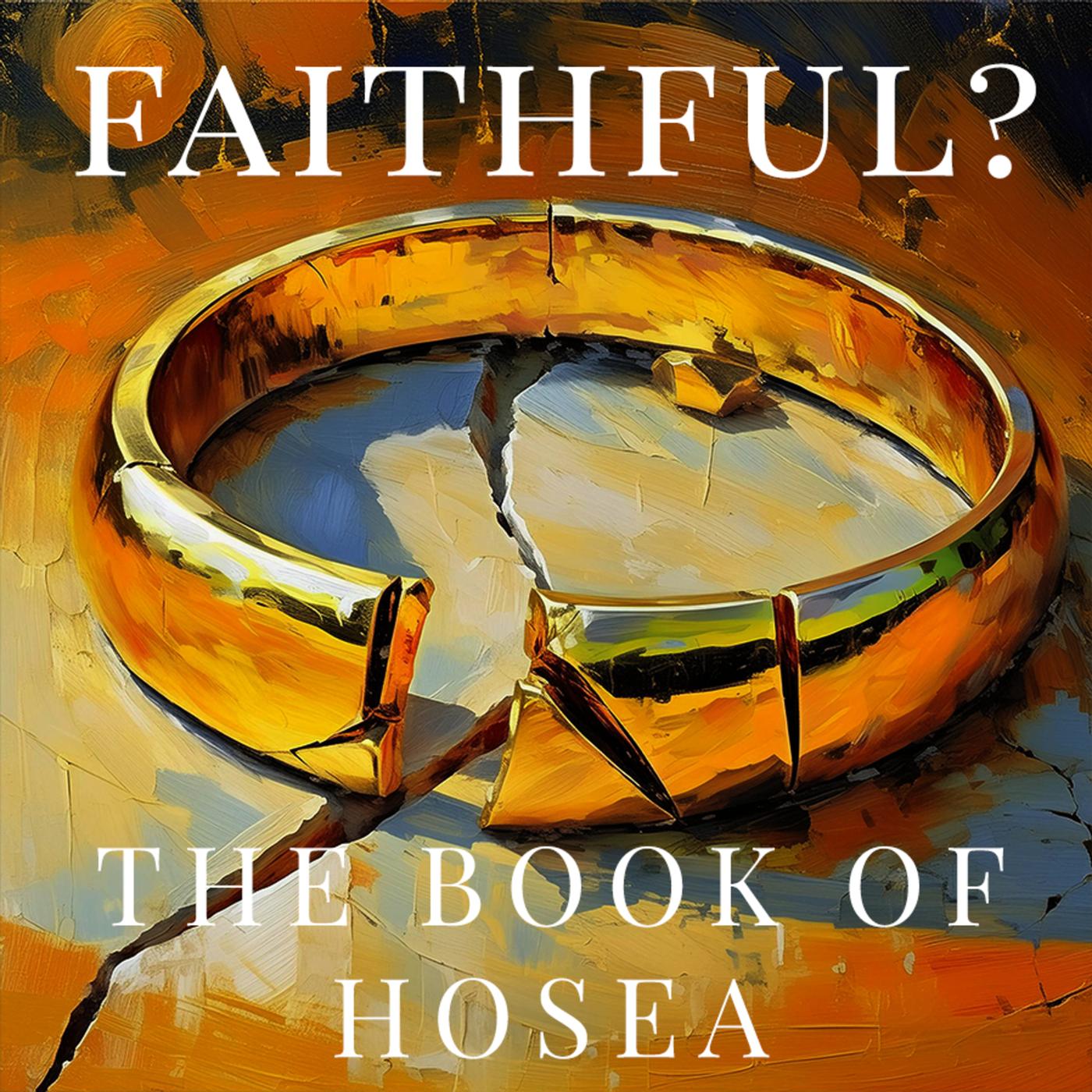 18.01 Faithful? | The Book of Hosea - Bomaderry Anglican Talks (podcast ...
